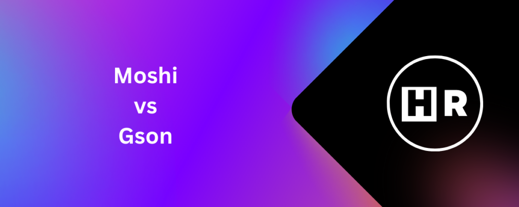 What is the difference between Moshi and Gson? - Rajesh Hadiya